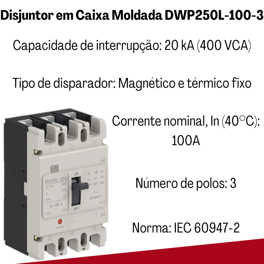 Disjuntor Caixa Moldada 3P 100A 20kA RDWS250L Weg - Loja Roma