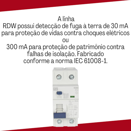 Interruptor Diferencial (IDR) 2P 63A 30mA RDWS Weg - Loja Roma